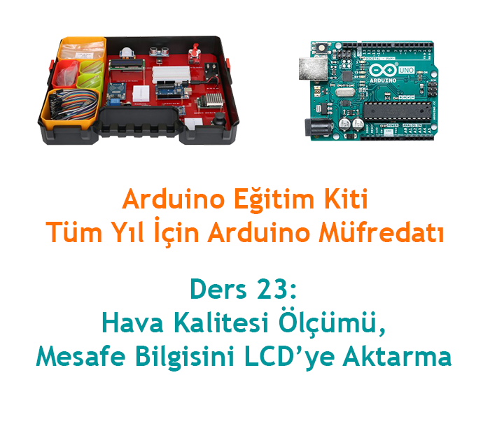Arduino Eğitim Kiti–Ders 23-Hava Kalitesi Ölçme ve Mesafe