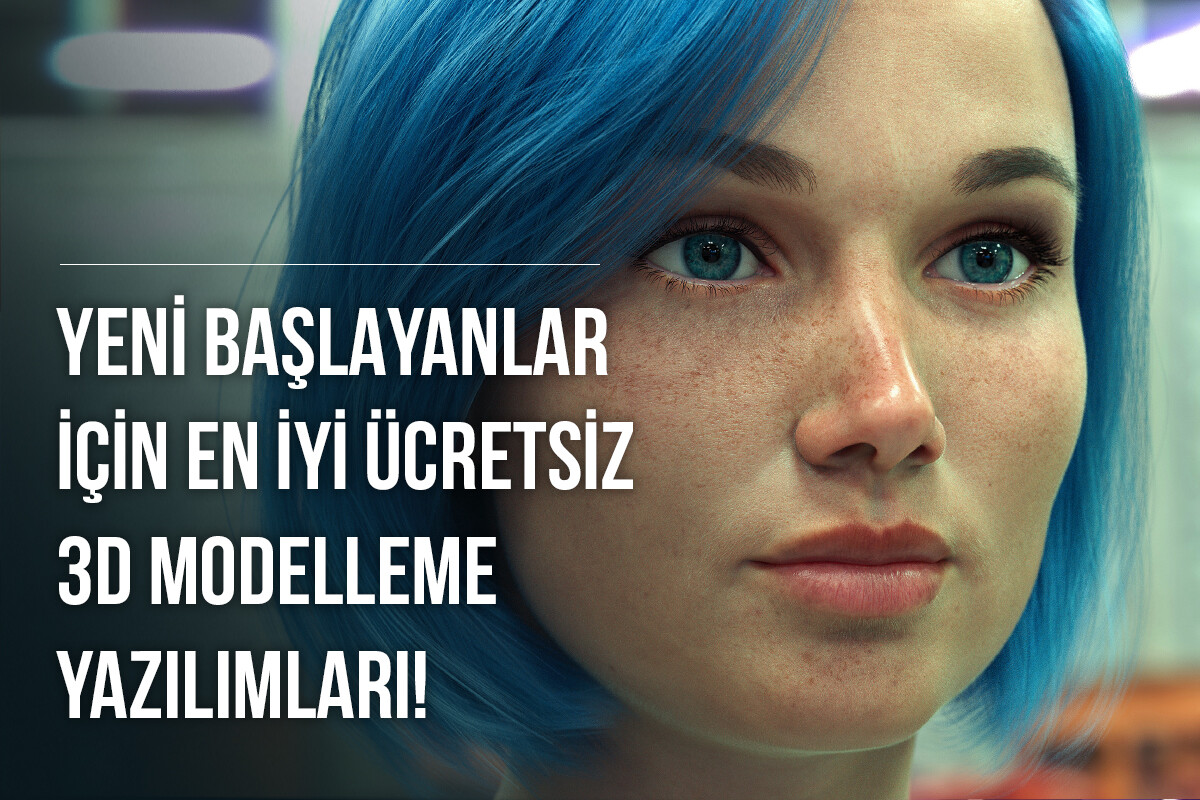 En İyi Ücretsiz 3D Modelleme Yazılımları: Yeni Başlayanlar İçin ...